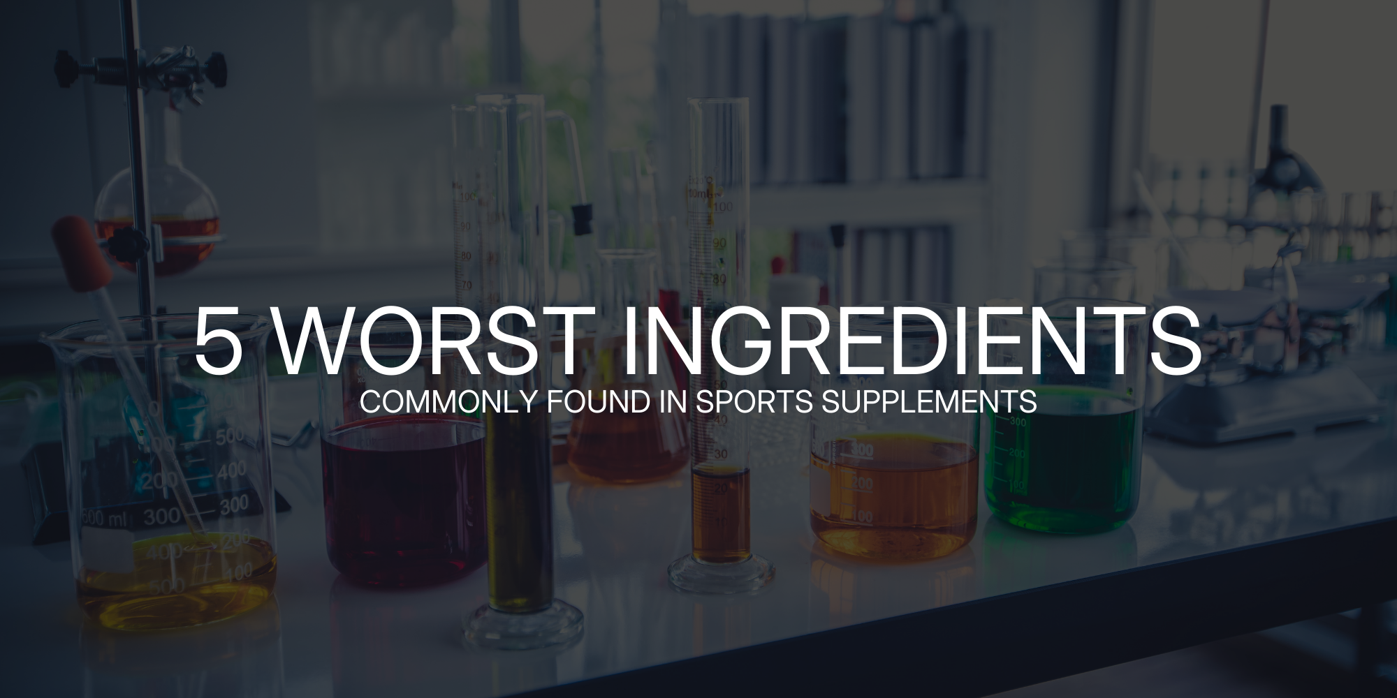The 5 Worst Ingredients Commonly Found in Sports Supplements (and Why ...